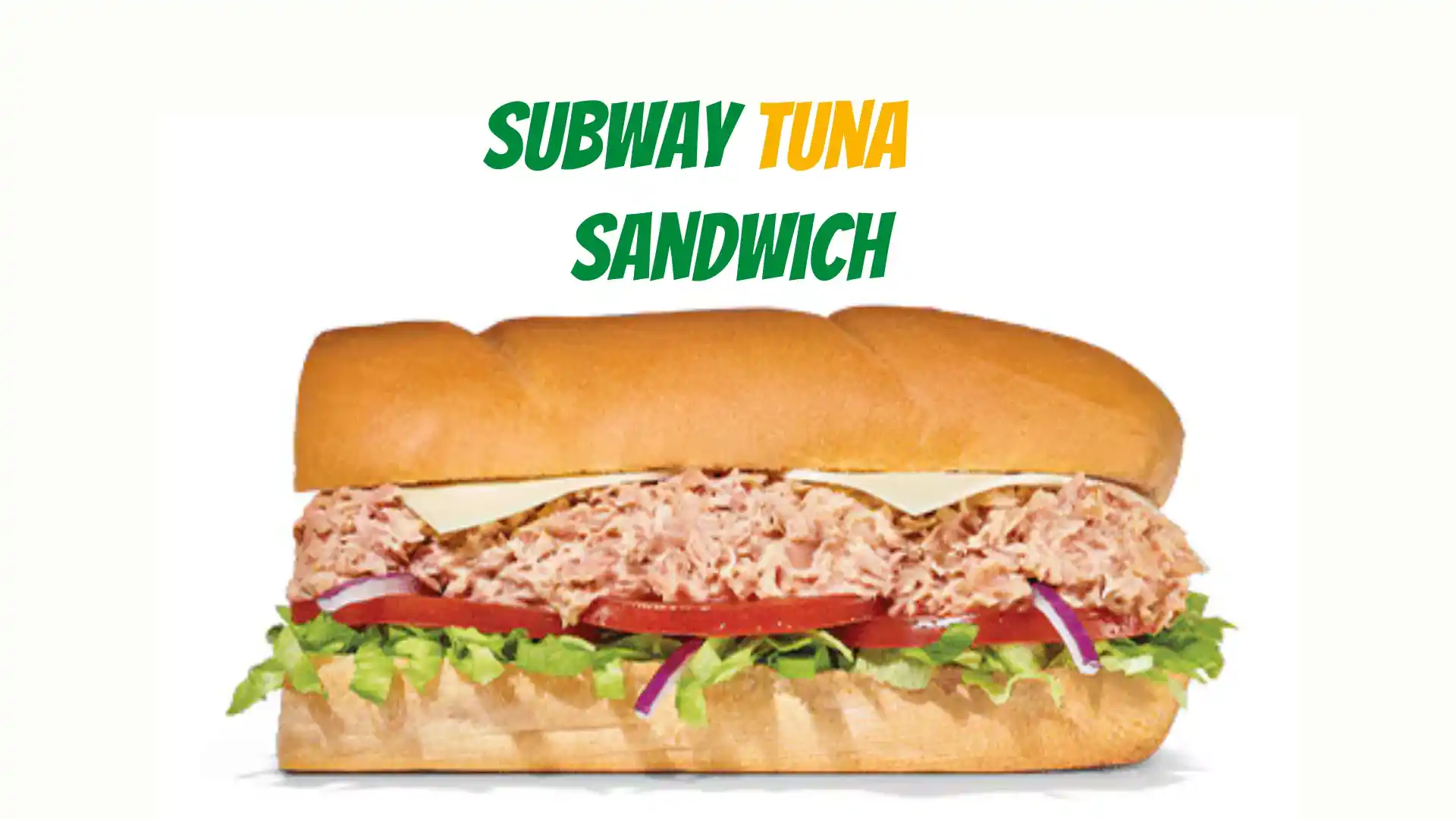 Subway Tuna Sandwich Price & Calories